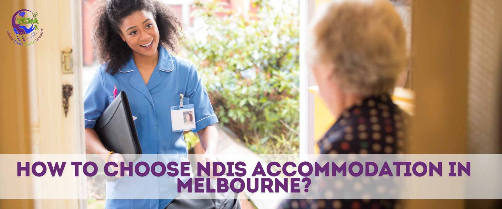 How to Choose NDIS Accommodation in Melbourne? | VICNA
